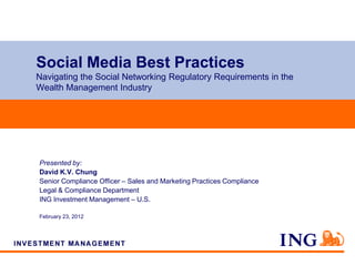 David Chung, ING Presentation - BDI 2/23/12 Social Media in Wealth ...