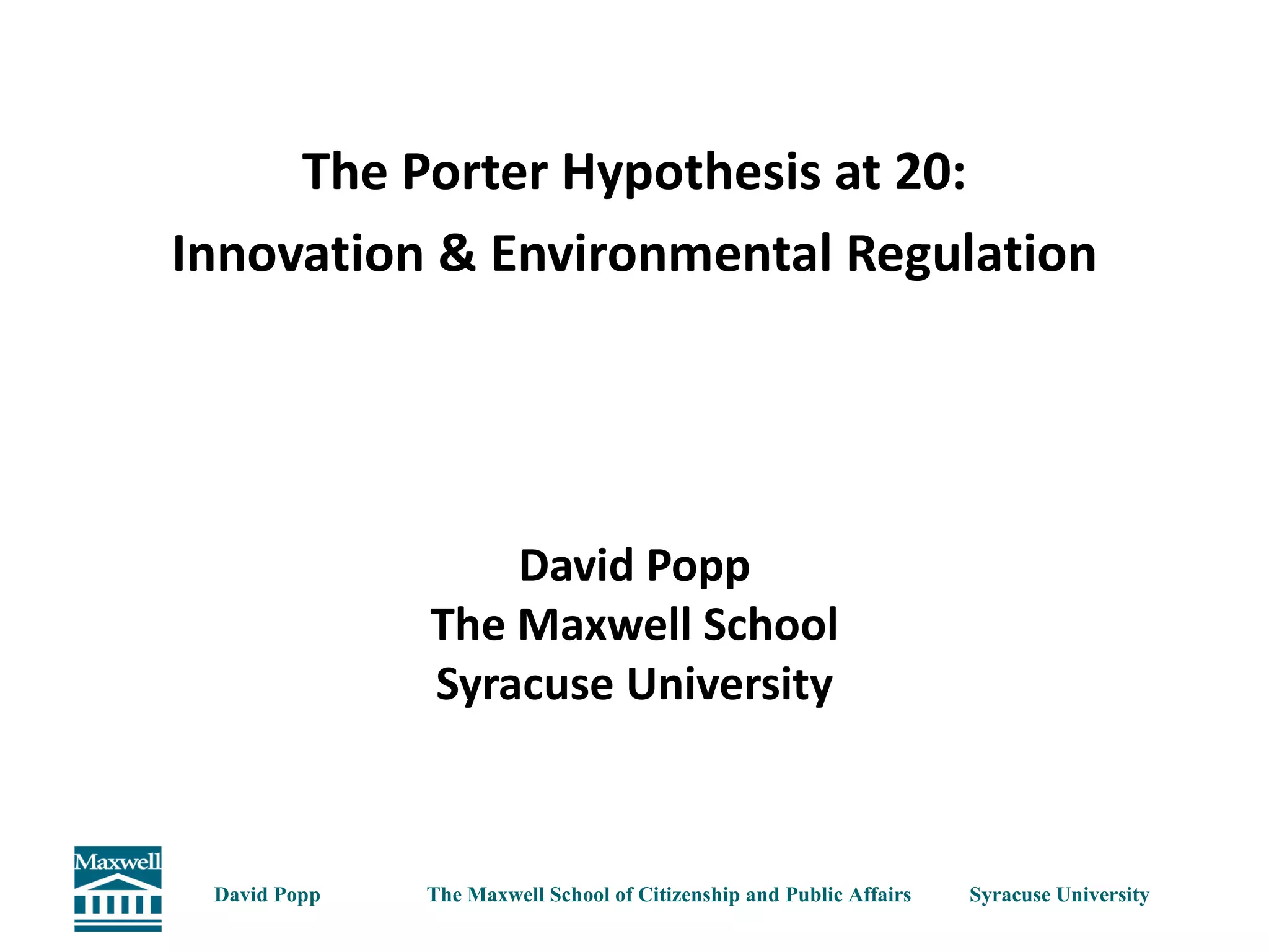 David Popp Presentation - The Porter Hypothesis at 20: Can ...