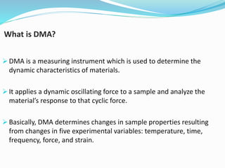 Dynamic Mechanical Analyzer | PPTX