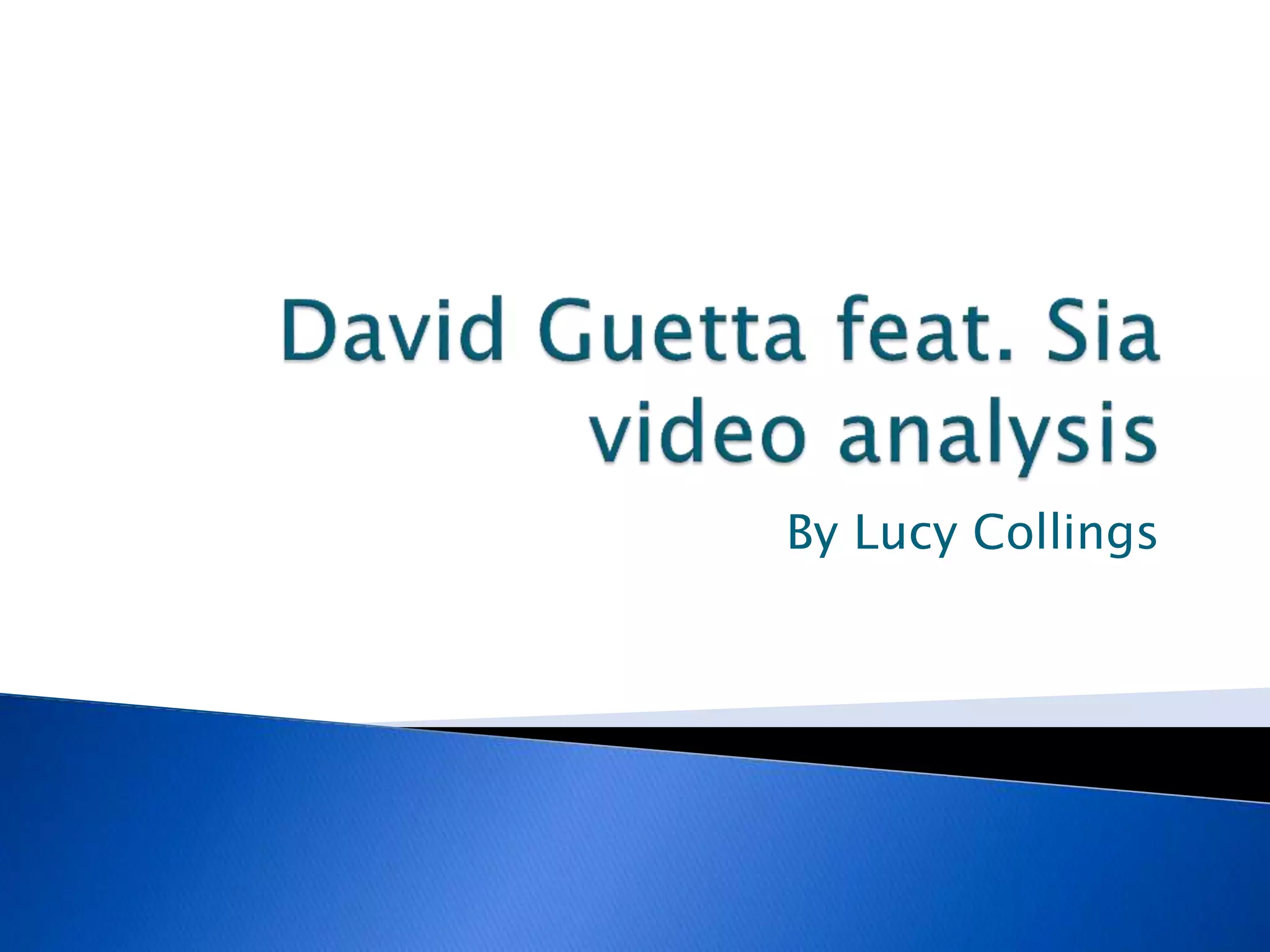 David guetta feat sia-titanium video analysis | PPTX