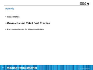 Cross-channel retail, David Hogg, IBM | PPT