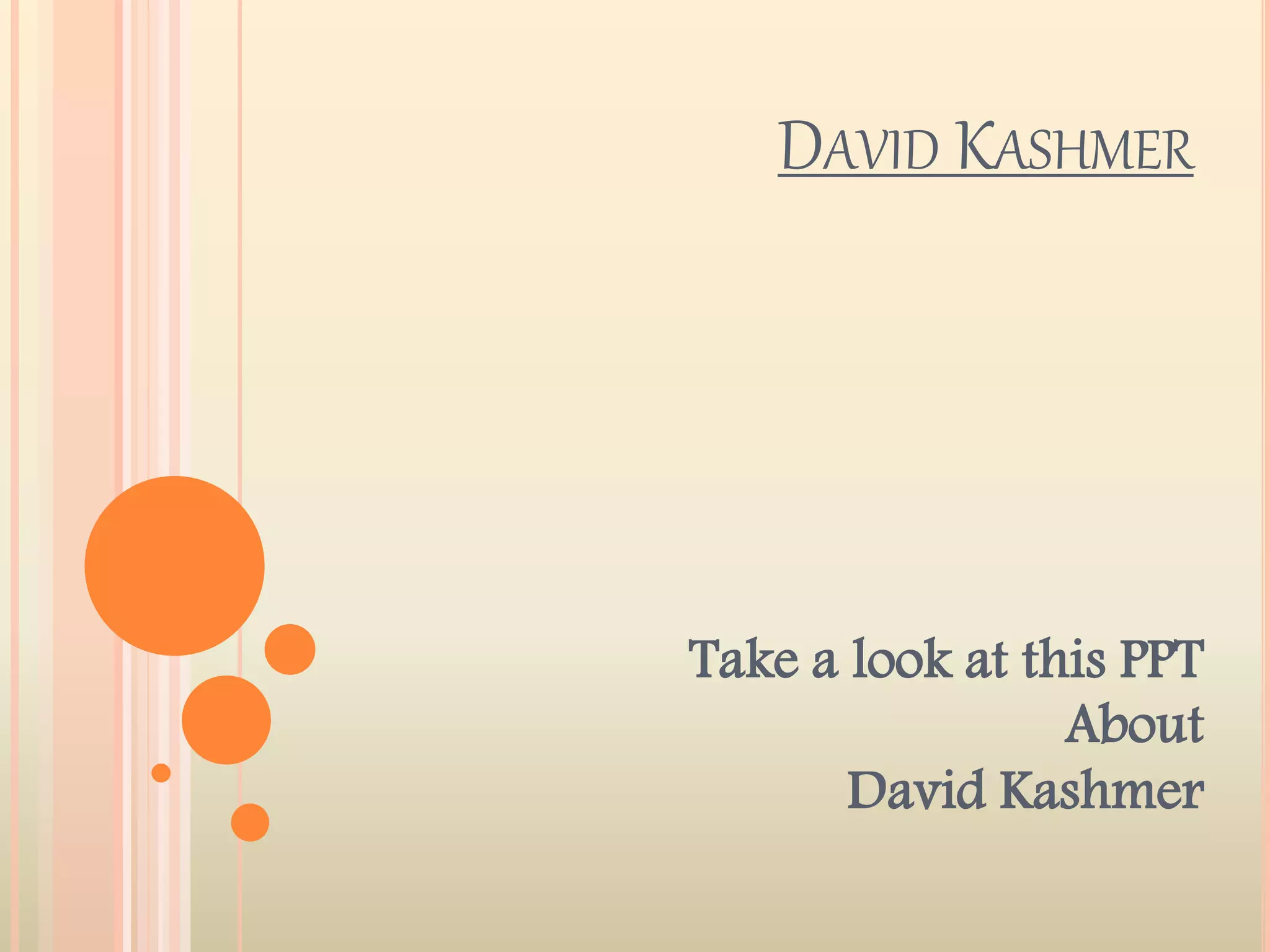 PPT about David Kashmer | PPT