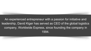 David Kiger Entrepreneur | PPT