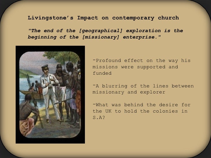 David livingstone - Missionary / Explorer presentation David livingstone - Missionary / Explorer presentation