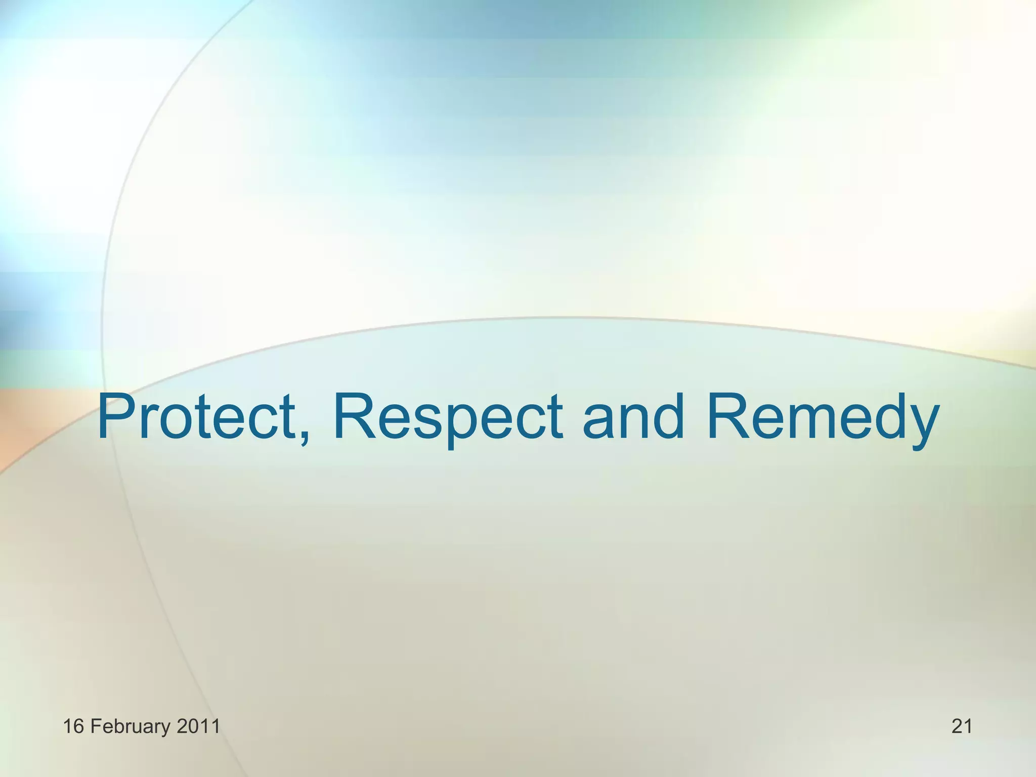 Business & Human Rights: An Introduction to the “Protect, Respect and Remedy” Framework and its ...