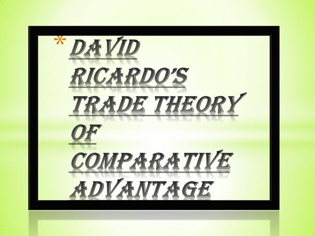 David Ricardo comparative advantage theory | PDF | Commodities | Economy