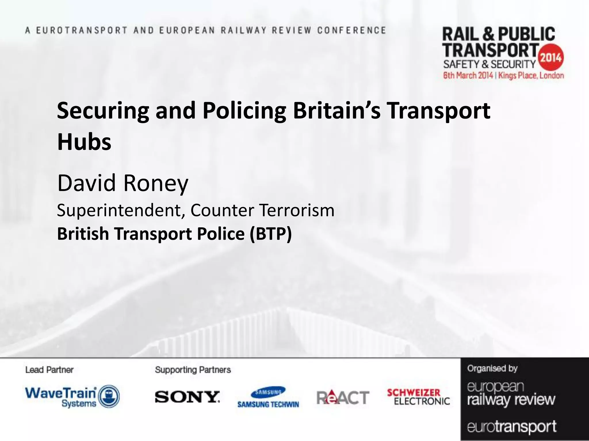 David Roney, Superintendent, Counter Terrorism, British Transport ...