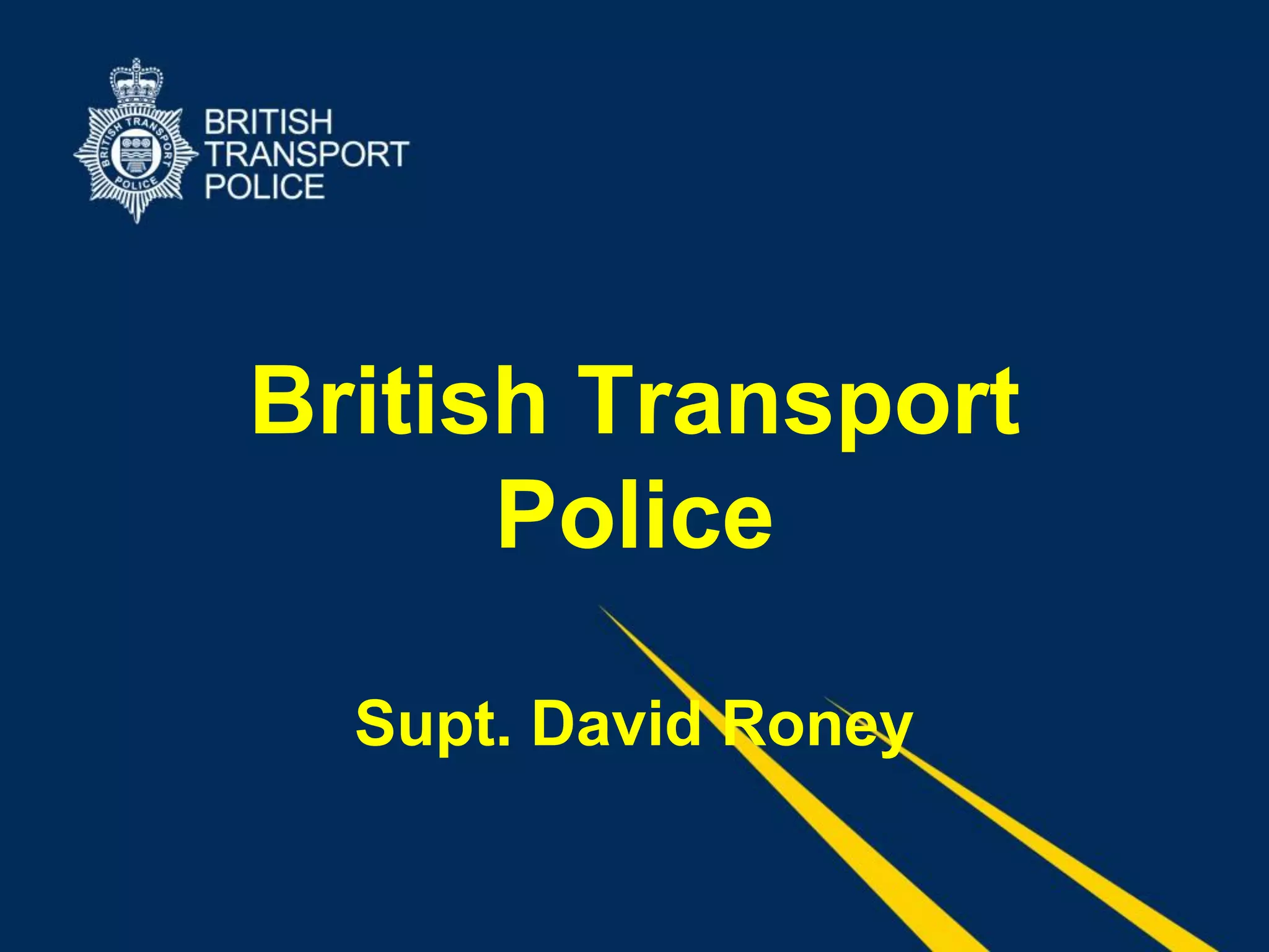 David Roney, Superintendent, Counter Terrorism, British Transport ...