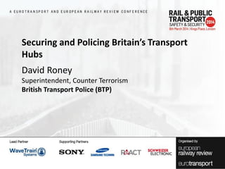 David Roney, Superintendent, Counter Terrorism, British Transport ...