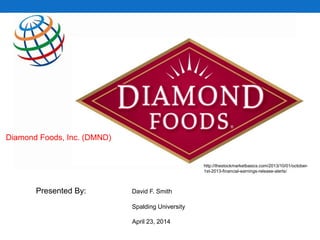 David smith diamond foods final power point 4 23-14 | PPT