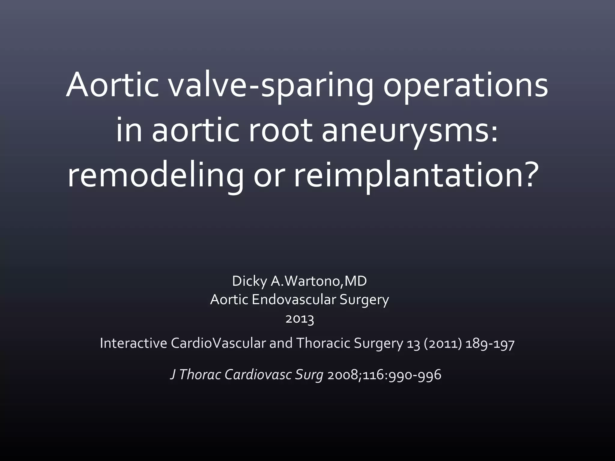 Aortic Valve Sparring Root Replacement | PPT