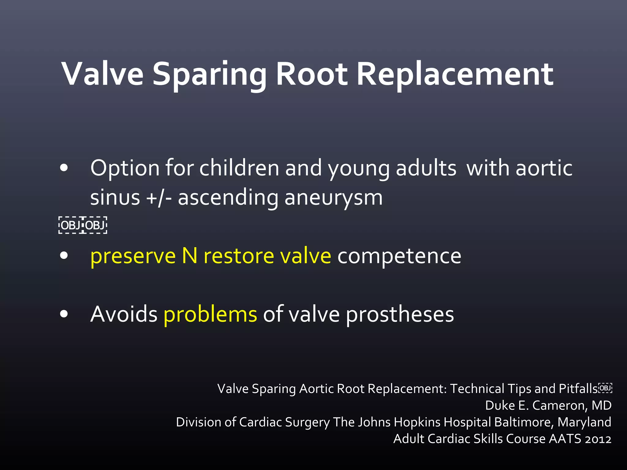 Aortic Valve Sparring Root Replacement David vs yacoub | PPT