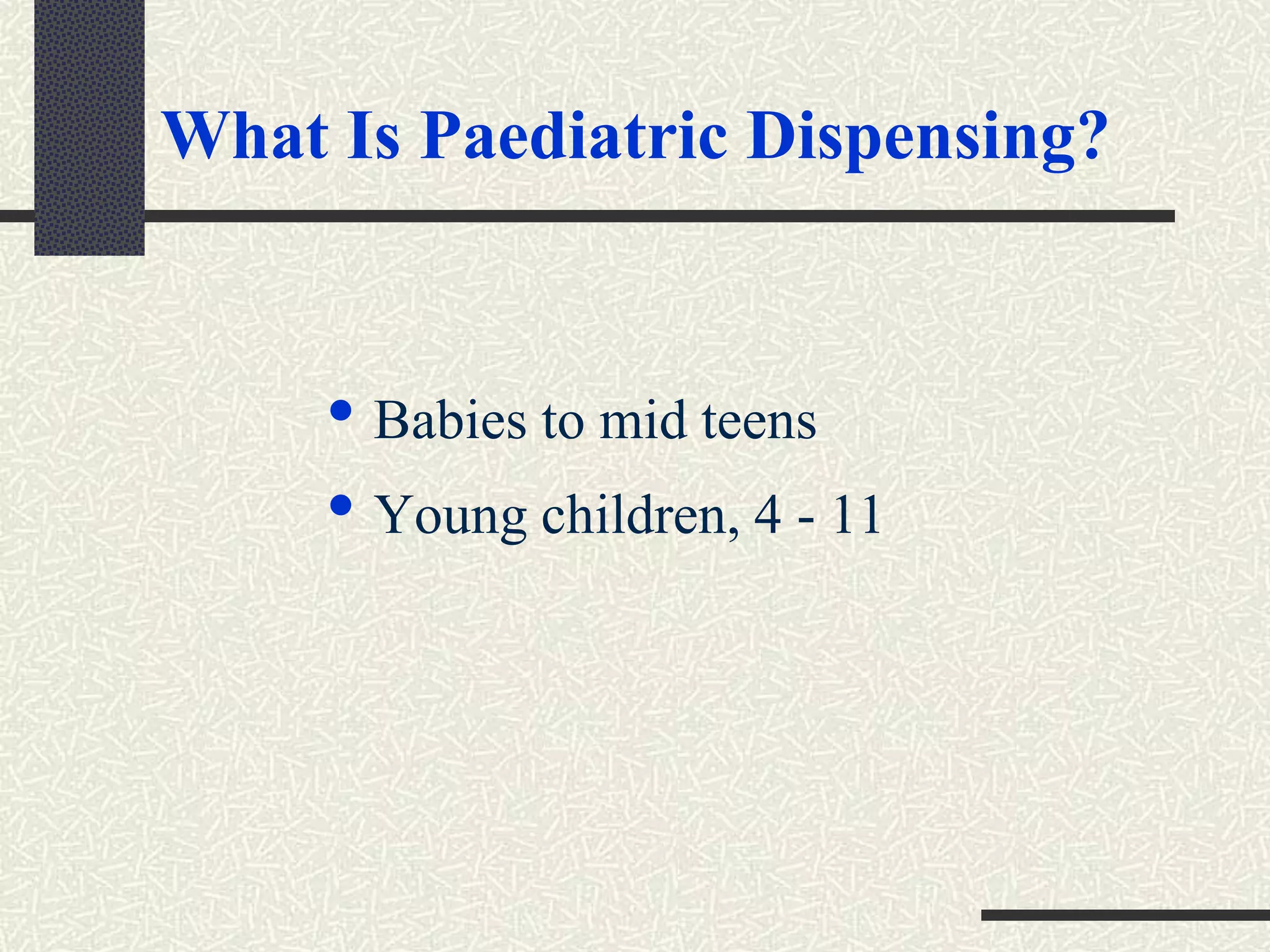 David willson paediatric dispensing | PPT