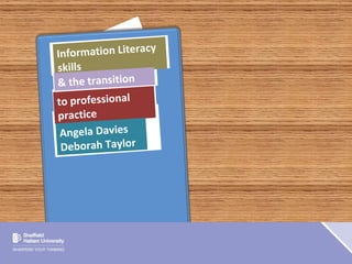 Davies & Taylor - Information Literacy skills and the transition to ...
