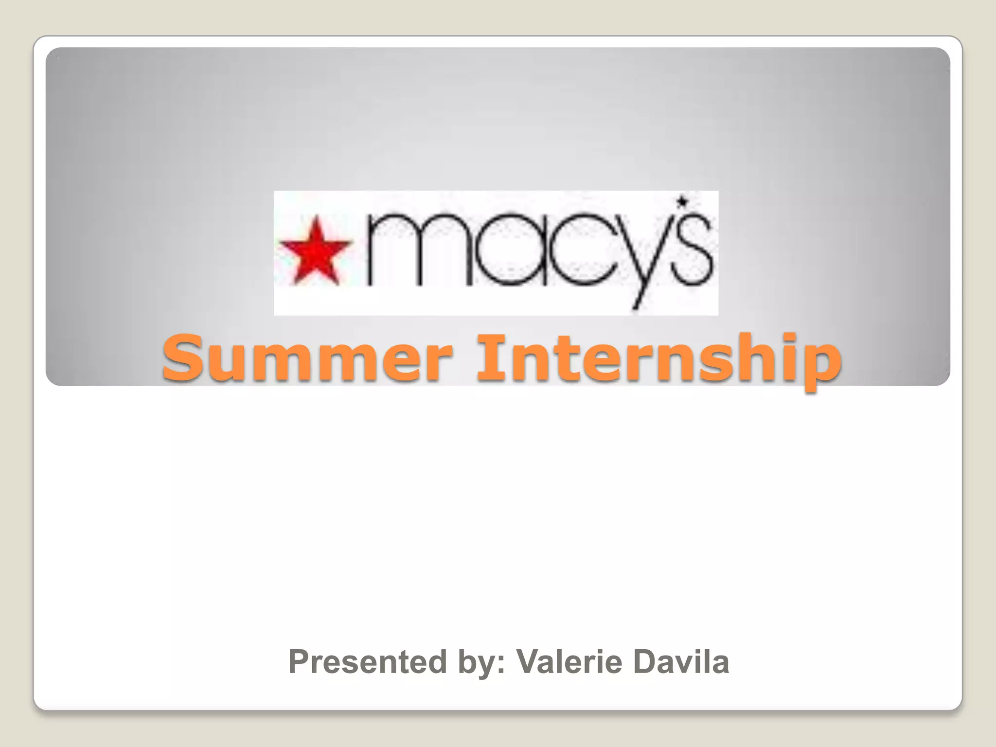 Valeria Davila - Macy's Internship | PPTX
