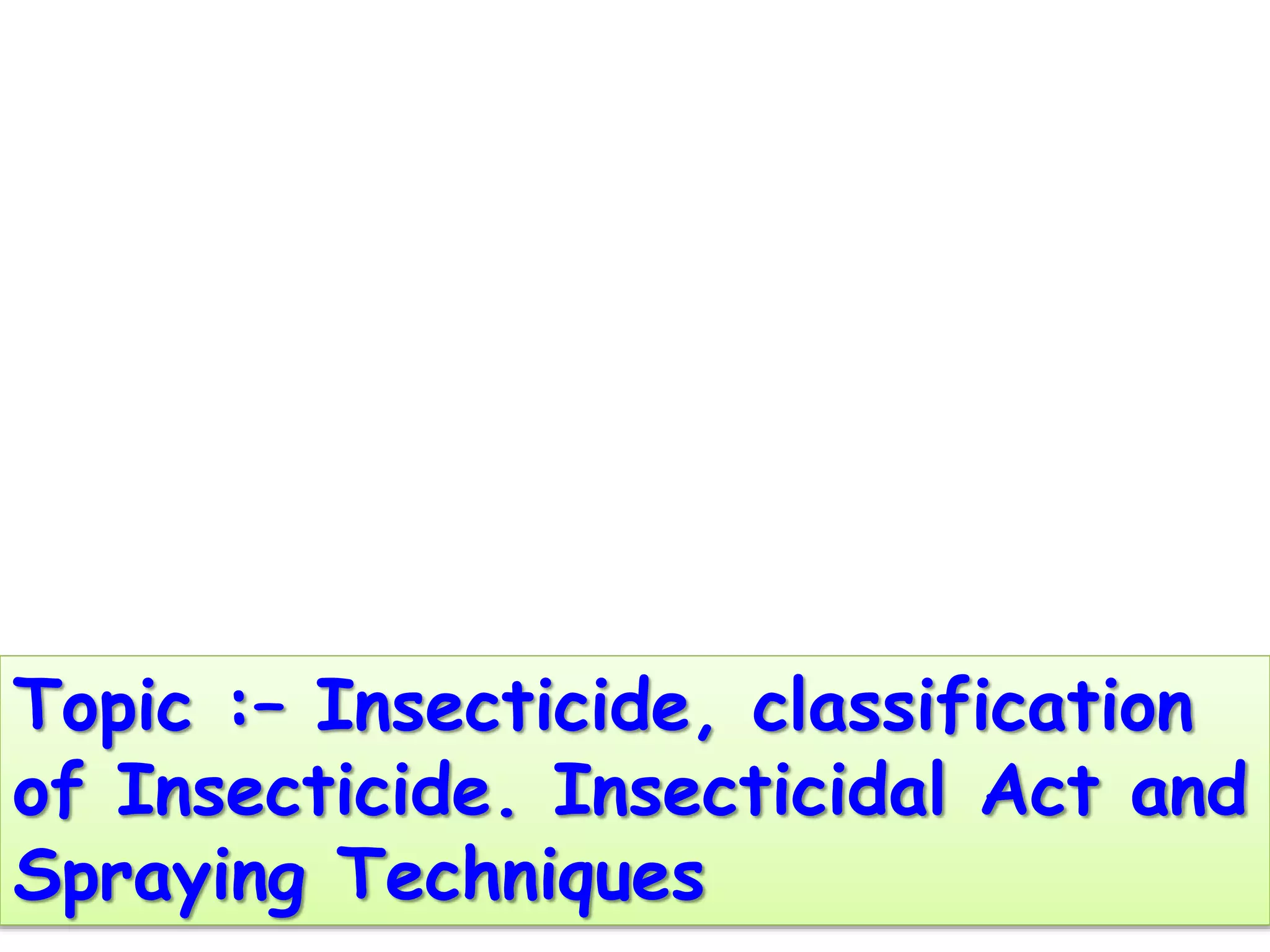 Insecticide, classification of Insecticide, Insecticide Act and ...