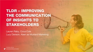 TLDR – Improving the communication of insights to stakeholders | PPT