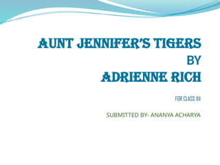 Power point presentation Aunt Jennifer's Tiger | PPT