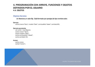 4. Programación con arrays, funciones, y objetos definidos por el ...