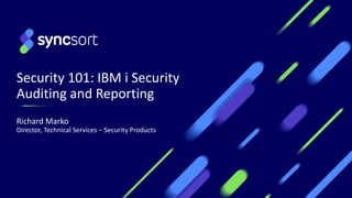 Security 101: IBM i Security Auditing and Reporting | PDF