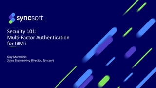 Security 101: Multi-Factor Authentication for IBM i | PPT