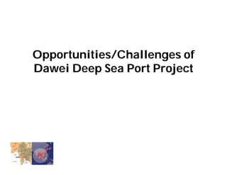 Dawei-Deep-Sea-Port-by-Prof-Dr-aung-Tun-Thet.pdf | Asia Travel | Travel ...