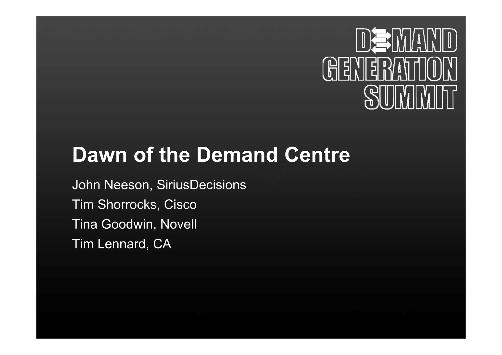 The dawn of the demand centre - John Neeson, Managing Director and Co ...