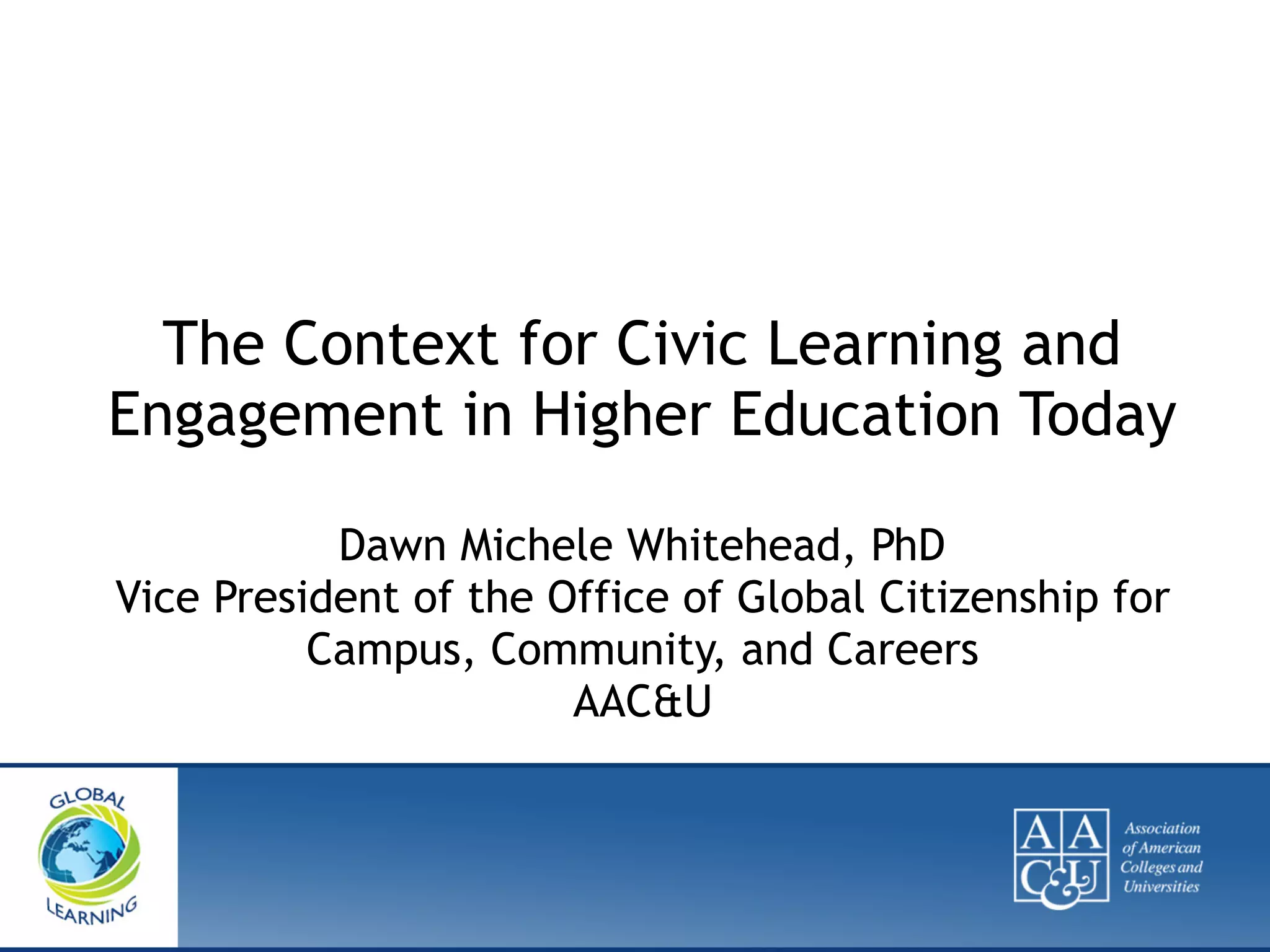 The Context for Civic Learning and Engagement in Higher Education Today ...