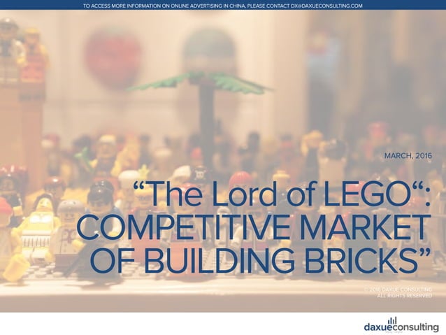 "The Lord of LEGO": Competitive Market of Building Bricks by Daxue ...