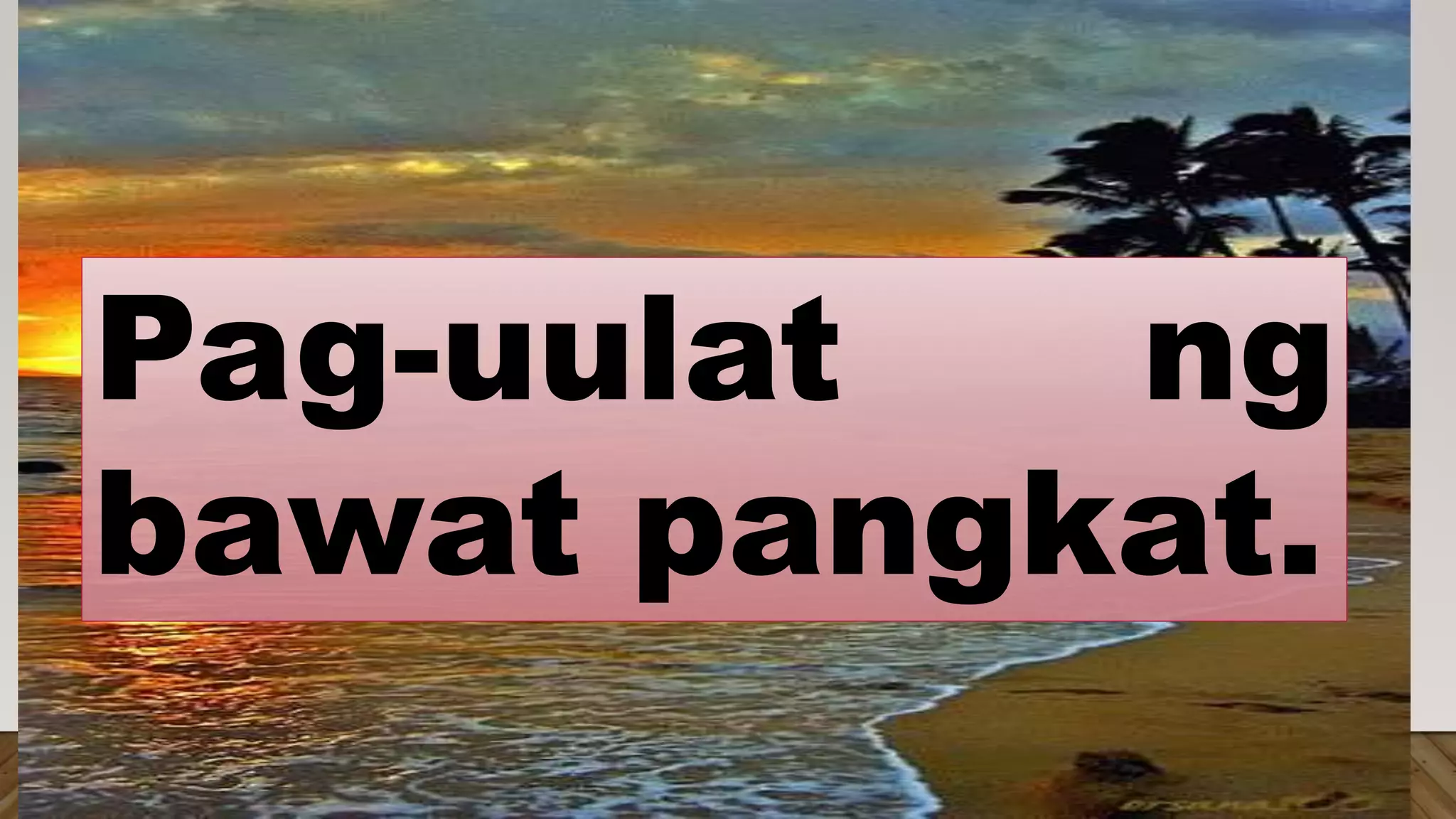 DAY-1-NAGAGAMIT-NANG-WASTO-ANG-MGA-PANGNGALAN-SA-PAGSASALITA-TUNGKOL-SA ...