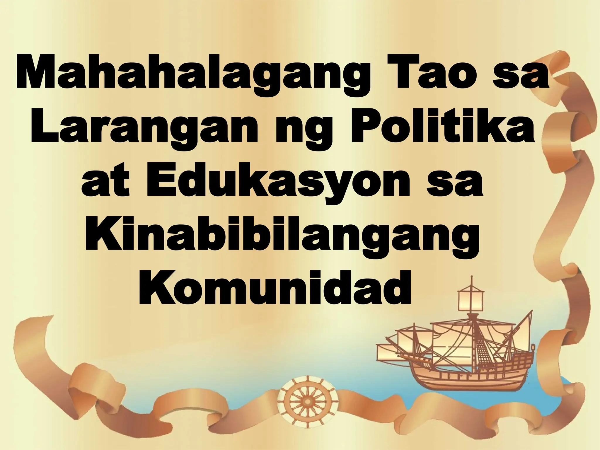 DAY-1-PPT-MAKABANSA-Q1-WEEK-3 Mahahalagang Tao sa Larangan ng Politika ...
