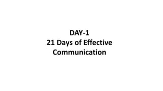 DAY-1_21 Days of Effective Communication_1.pptx