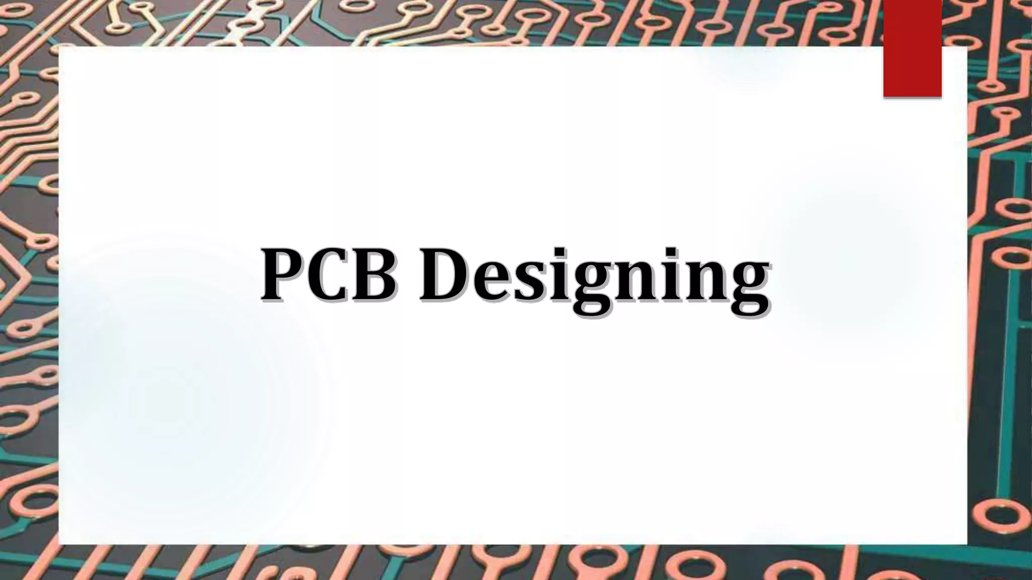 Introduction to PCB Designing | PPTX