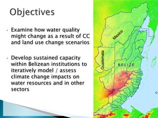 Assessing the Potenrial Impacts of Climate Chance on Belize's Water ...