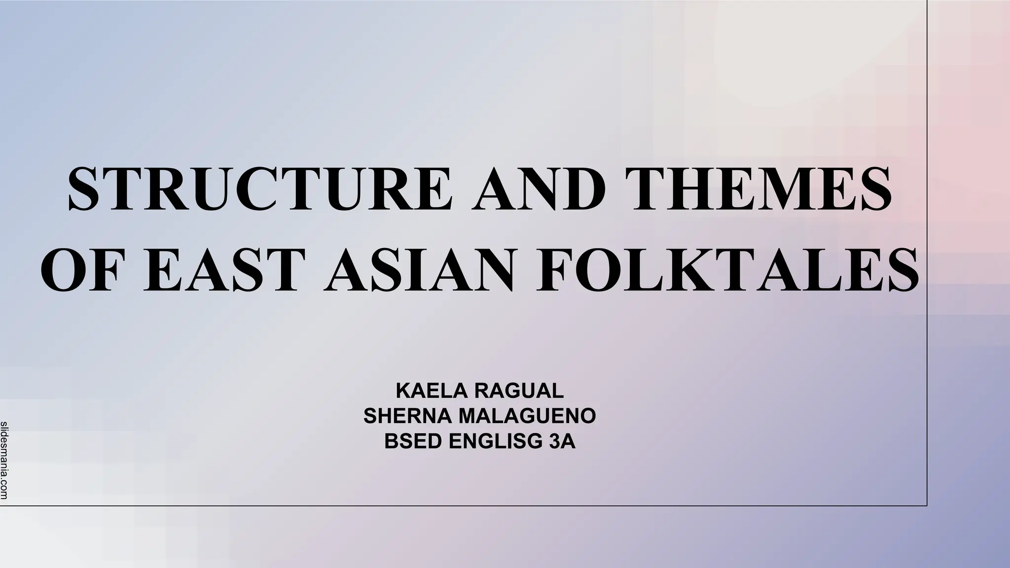 Structures and Themes of East Asian Folktales.pptx