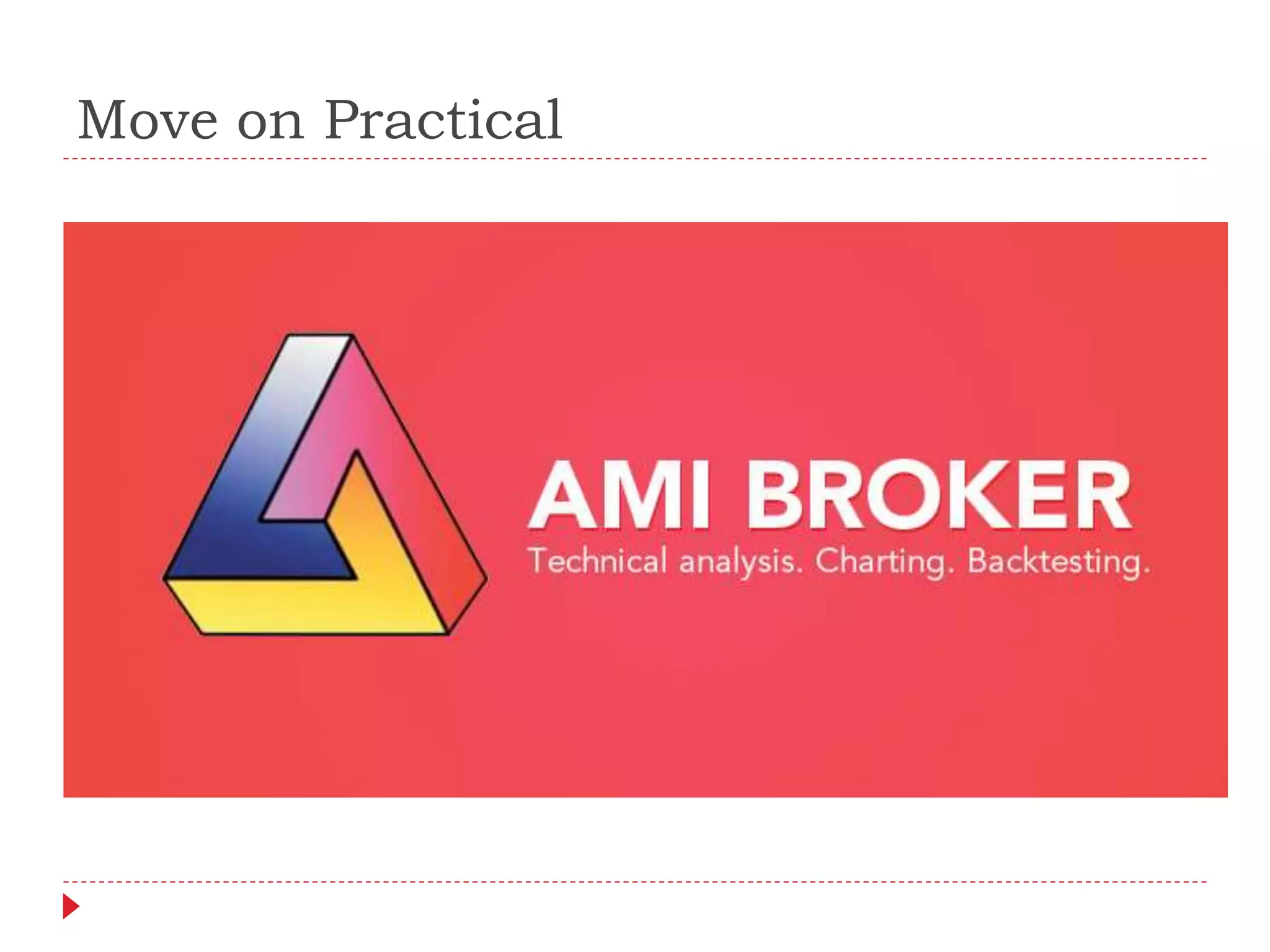 Day - 2 Introduction of Amibroker Charting Tools and Trading System, | PPTX | Technology & Computing