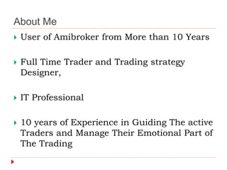 Day - 2 Introduction of Amibroker Charting Tools and Trading System, | PPTX