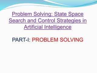 State Space Search and Control Strategies in Artificial Intelligence.pptx