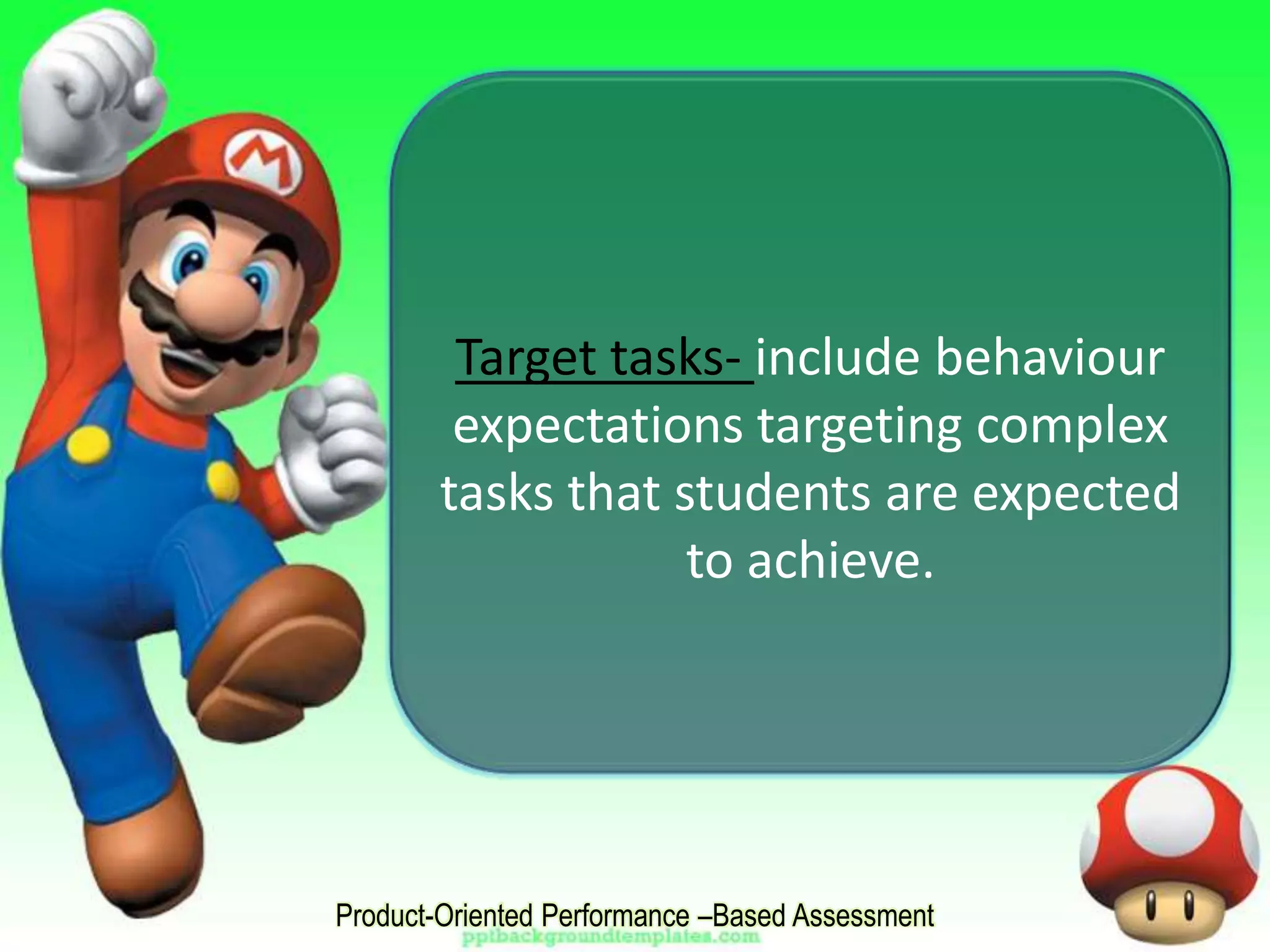 performance based -product oriented assessment | PPTX