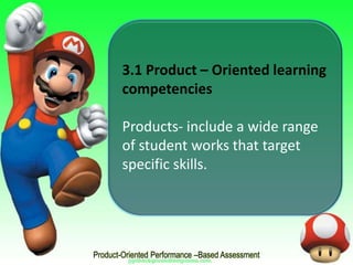 performance based -product oriented assessment | PPTX