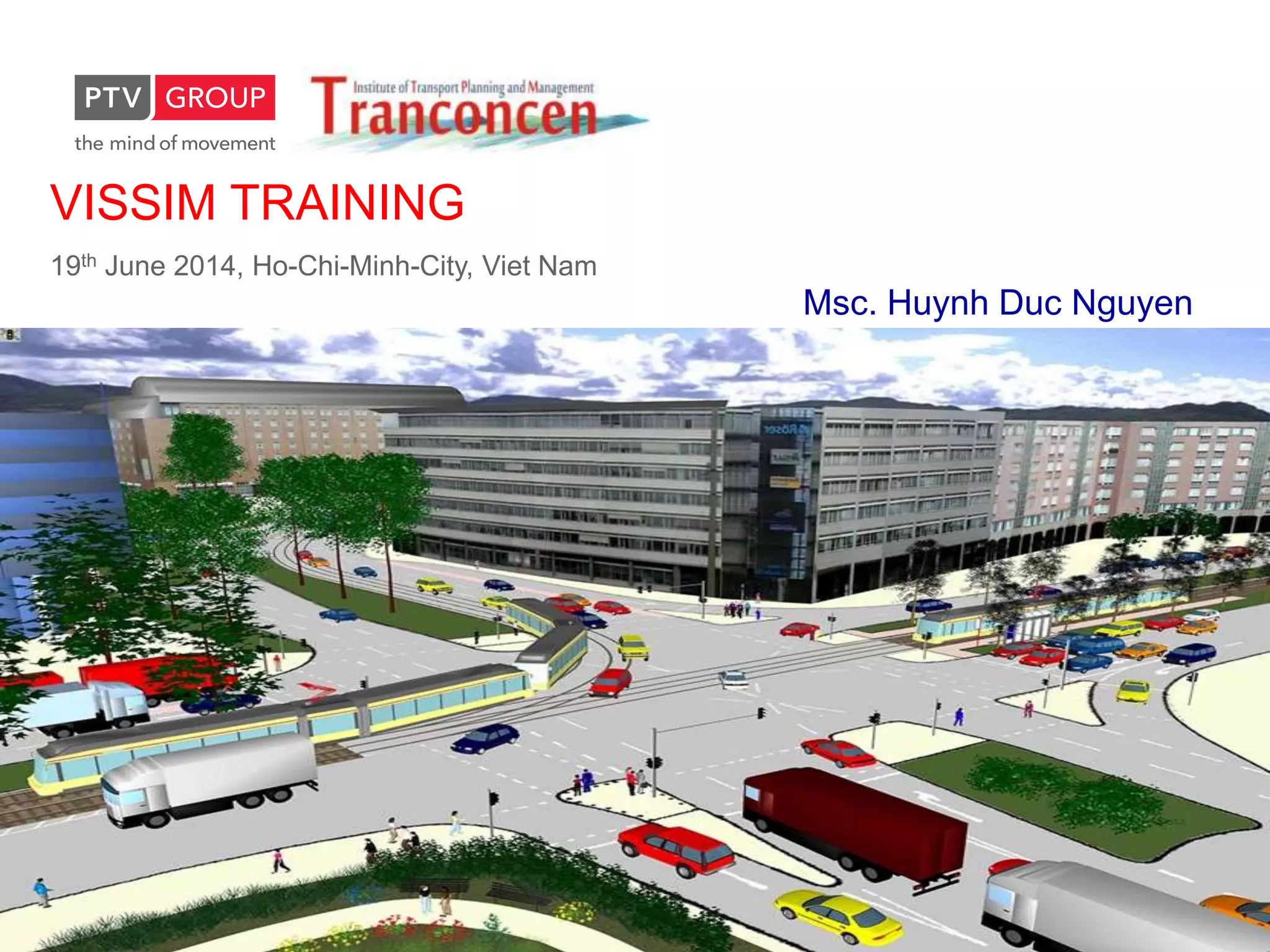 VISSIM Manual ( Huong Dan Su Dung VISSIM) | PPTX