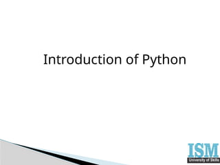 Introduction of Python , Identifiers, Operators | PPT