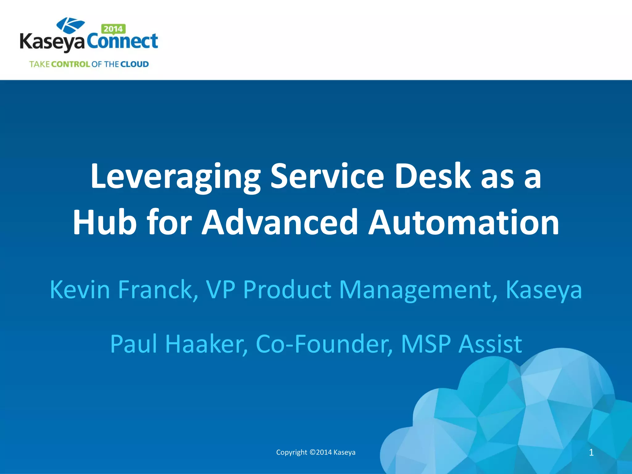 Automation Desk I: Leveraging Service Desk as a Hub for Advanced ...