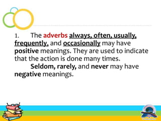 Day 1 - SBL 11 Using adverbs of frequency and duration o.pptx
