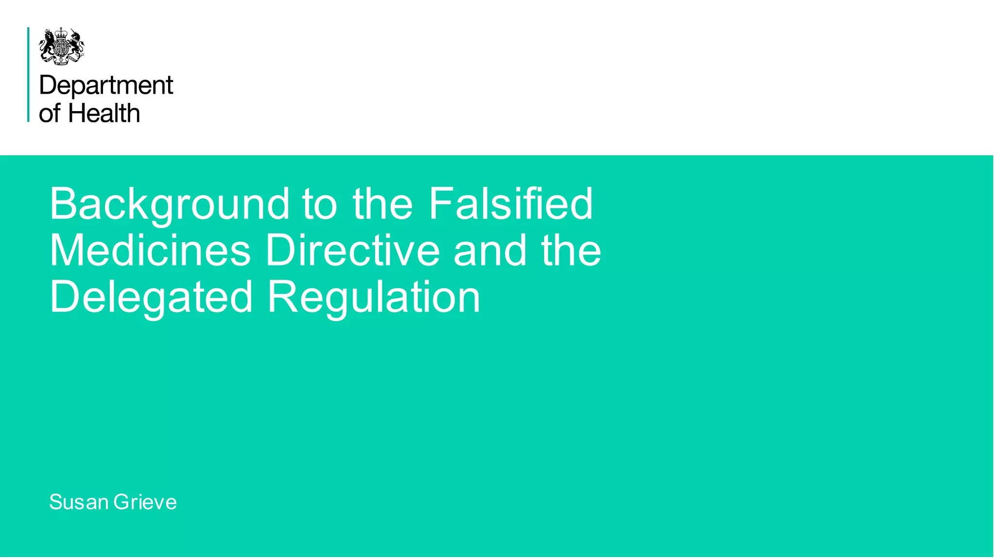Background to the Falsified Medicines Directive and the Delegated ...