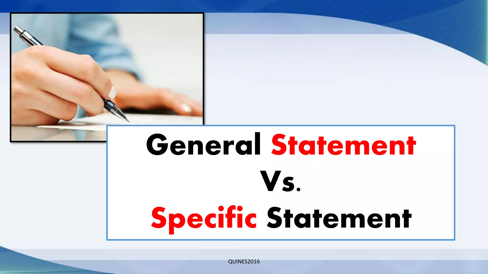 GENERAL VS. SPECIFIC STATEMENT (ENGLISH GRADE 7) | PPTX