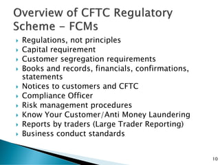 Overview of the US CFTC regulatory regime for commodity futures trading ...