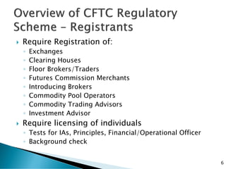 Overview of the US CFTC regulatory regime for commodity futures trading ...