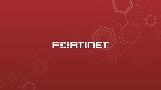 Exhibitor session: Fortinet | PPT