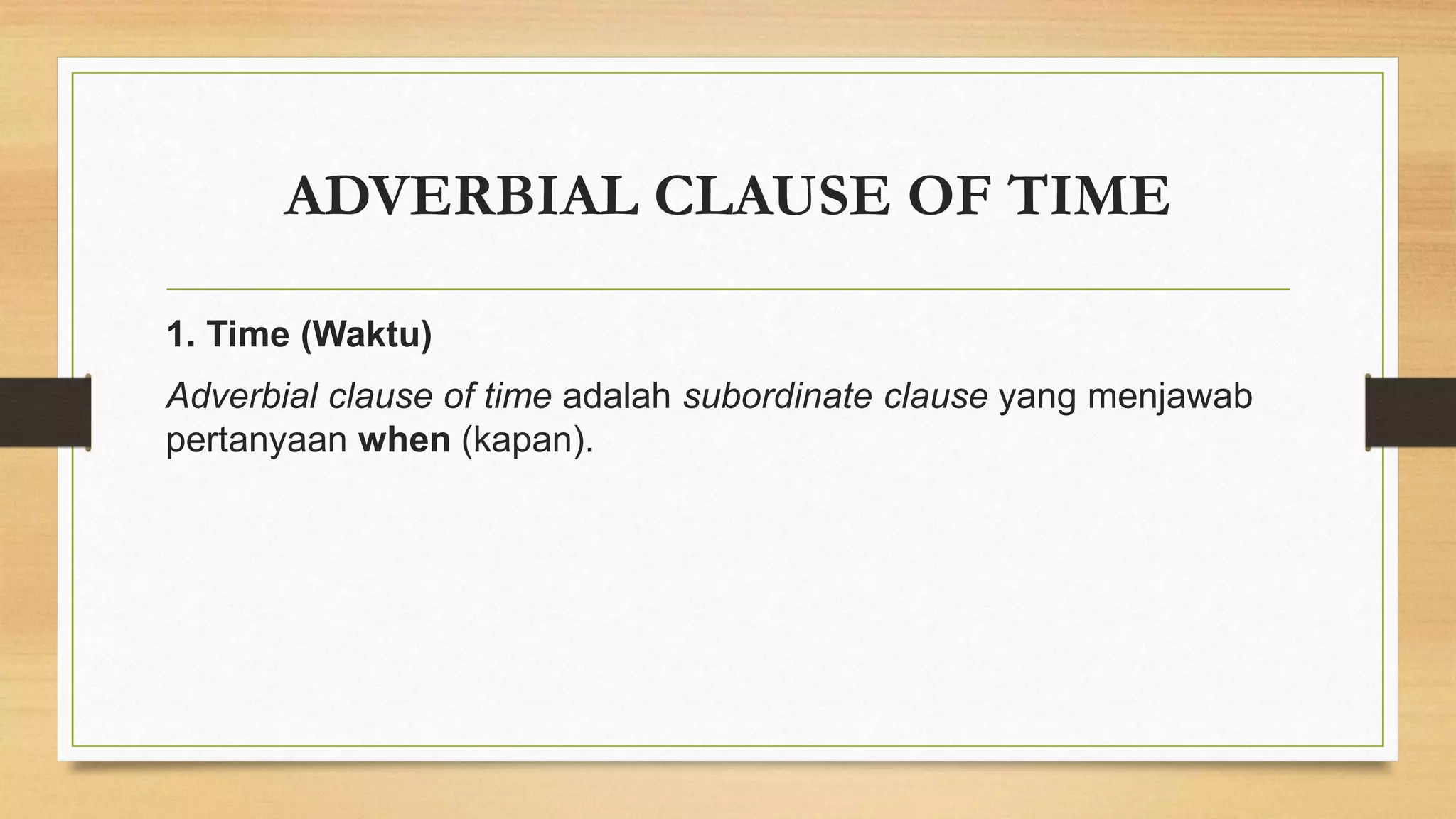 DAY 12 ADVERBIAL CLAUSE OF TIME.pptx